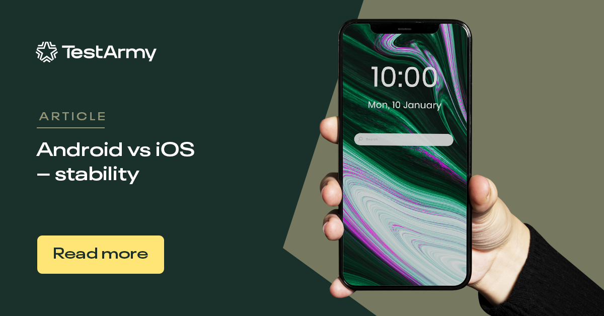 Android vs iOS - stability - Testarmy - Quality Assurance and Security ...