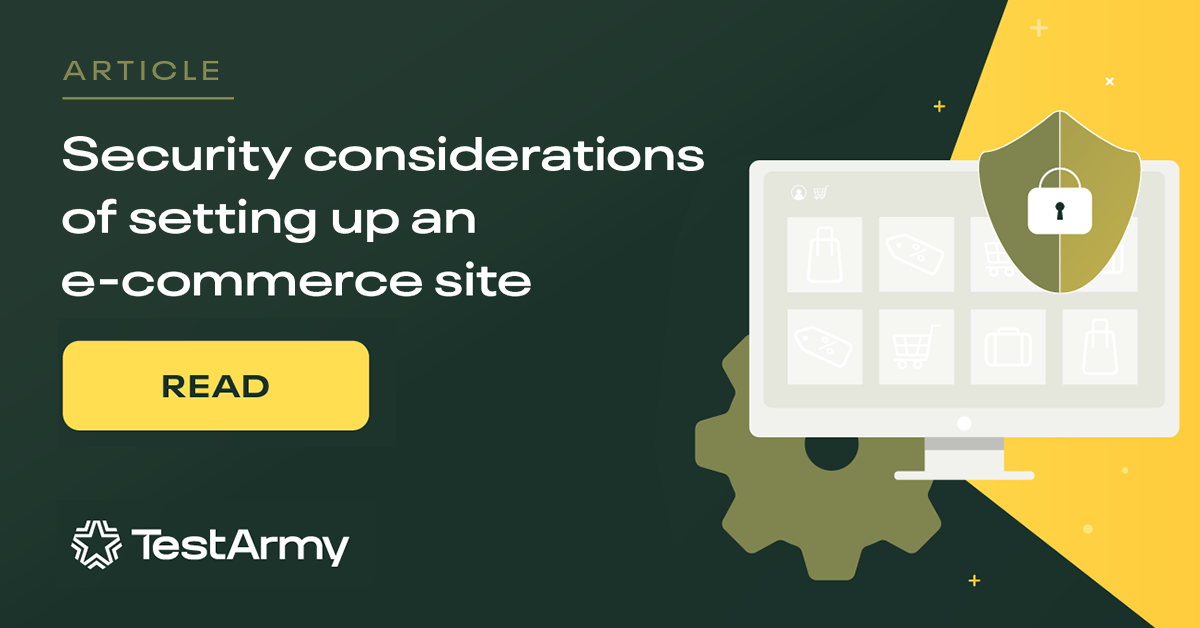 Security Considerations Of Setting Up An E Commerce Site Testarmy