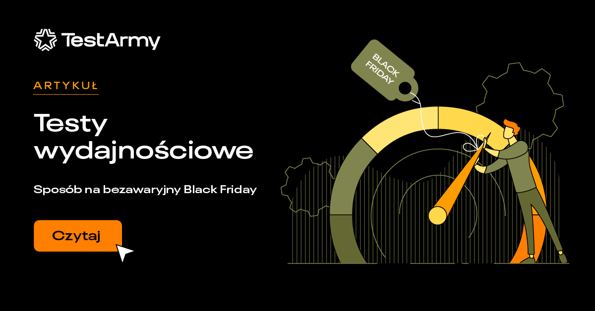 Testy wydajnościowe - sposób na bezawaryjny Black Friday - Testarmy Group