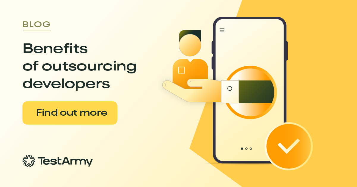 Benefits Of Outsourcing Developers Testarmy Quality Assurance And Security Testing Services