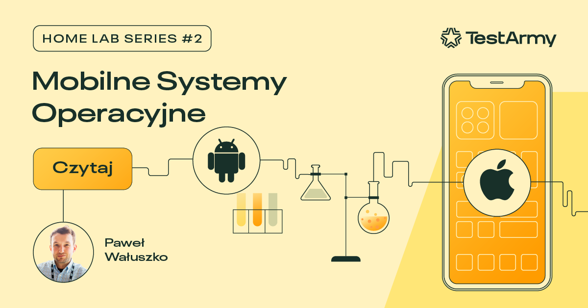 Home Lab Series cz. 2: Mobilne systemy operacyjne - Testarmy Group
