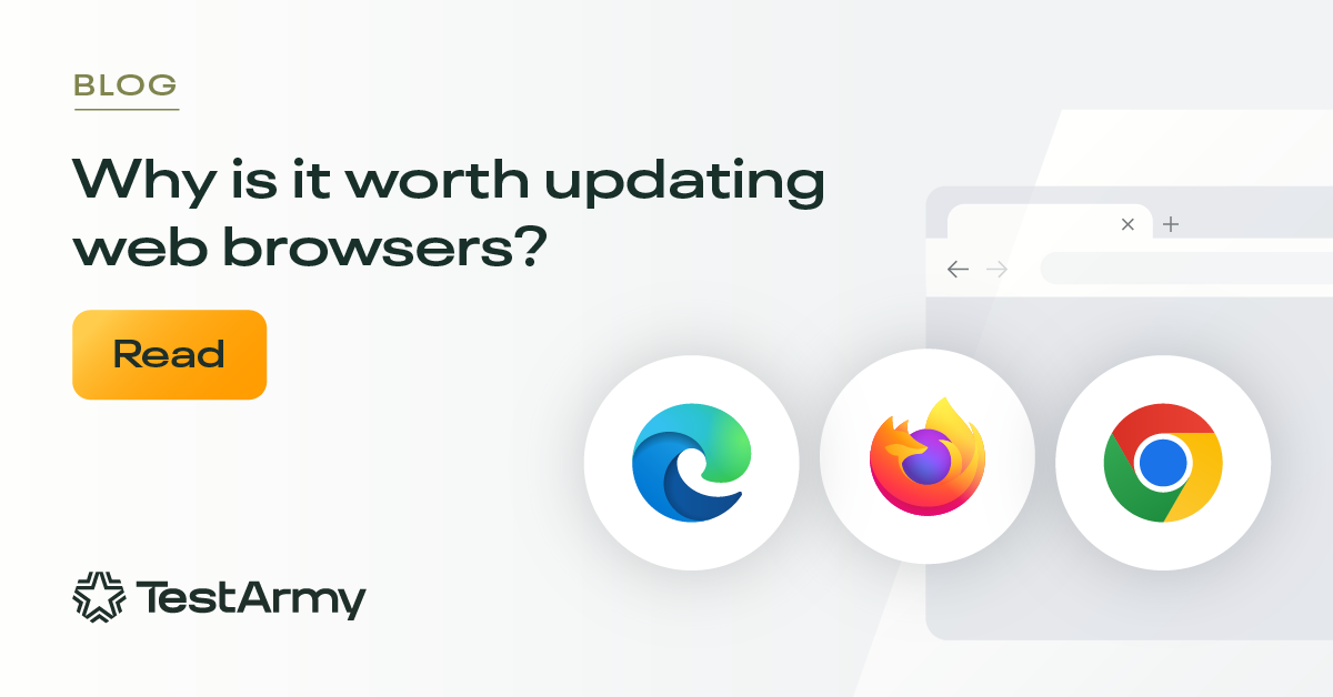 Cybersecurity. Why is it worth updating web browsers? - Testarmy ...