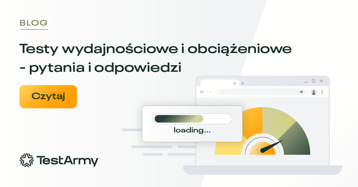 Testy Wydajnościowe i Obciążeniowe - pytania i odpowiedzi - Testarmy Group