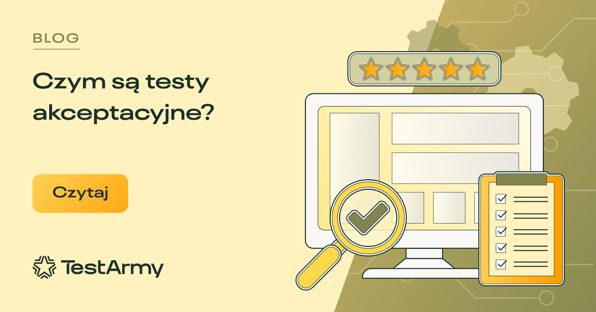 Czym są testy akceptacyjne? - Testarmy Group